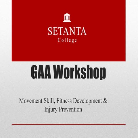 Setanta College G.A.A Workshop Presentation | PPTX