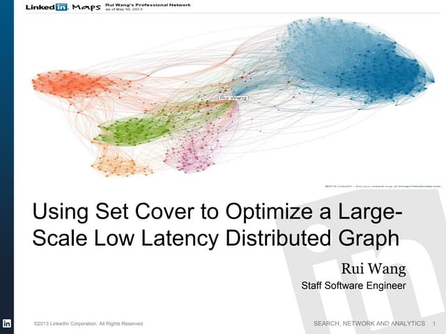 Using Set Cover To Optimize A Large Scale Low Latency Distributed Graph Ppt