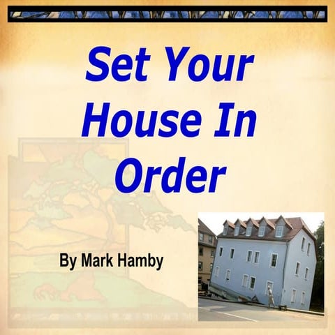 Set Your House in Order | PPT