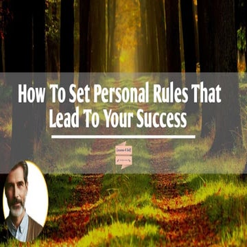 How To Set Personal Rules That Lead To Your Success.pptx
