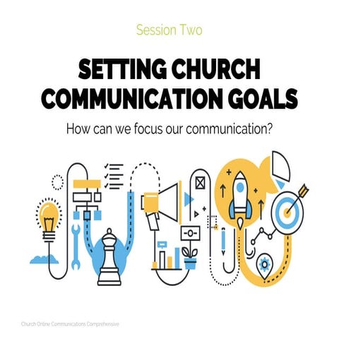 Setting Church Communication Goals | Session 2 - Church Online ...