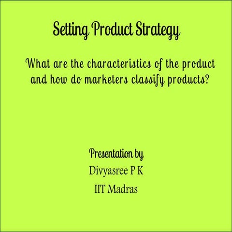 What are the characteristics of the product and how do marketers ...