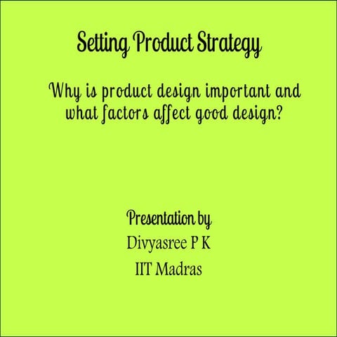 Why is product design important and what factors affect good design? | PDF