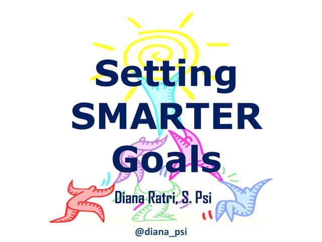 Setting smarter goals | PPT Setting smarter goals | PPT