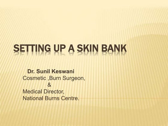 Skin donation awareness presentation new by Dr. Sunil Keswani, National ...
