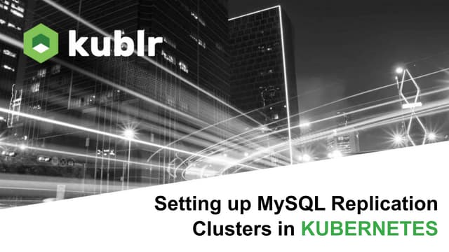 Setting Up Mysql Replication Cluster In Kubernetes Ppt