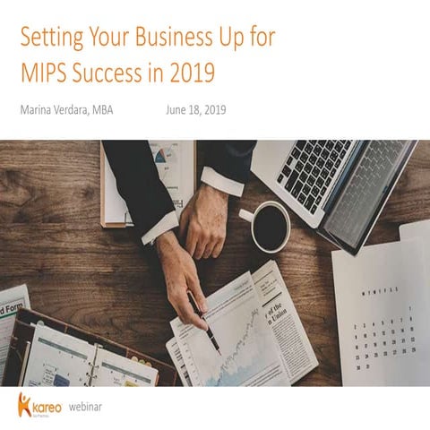 Setting Your Business Up for MIPS Success in 2019 | PPT