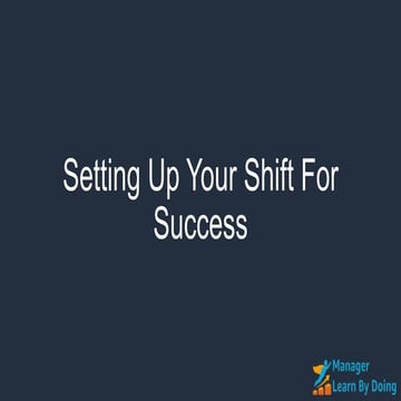 Setting Your Shift Up For Success QA.pptx
