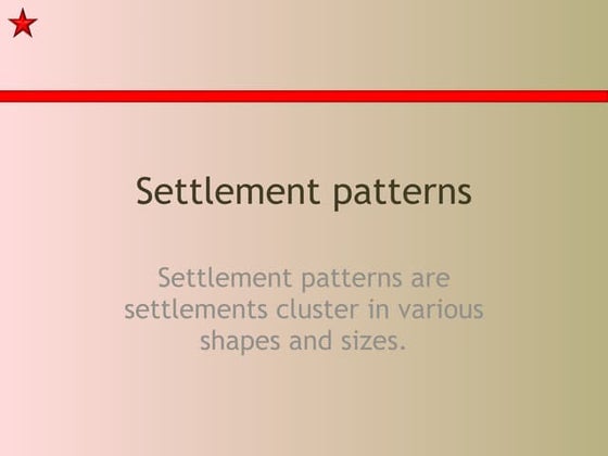 Settlement patterns | PPT