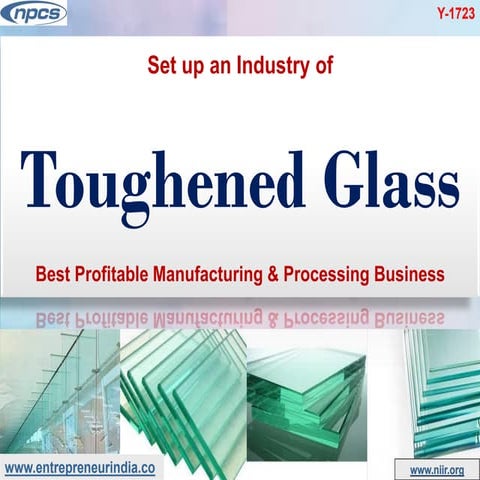 Set up an industry of toughened glass best profitable manufacturing ...