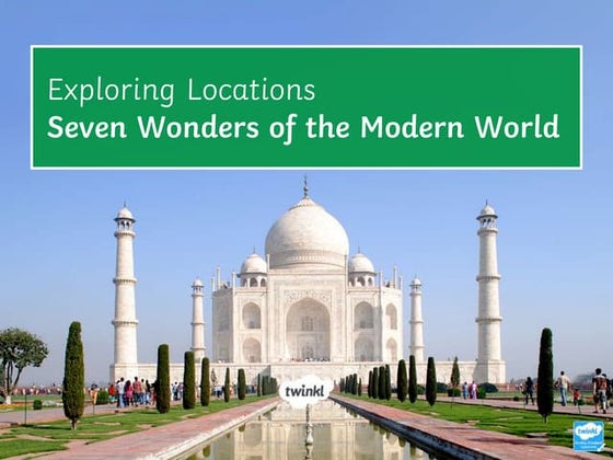 seven wonders of the world | PPTX | Asia Travel | Travel Locations