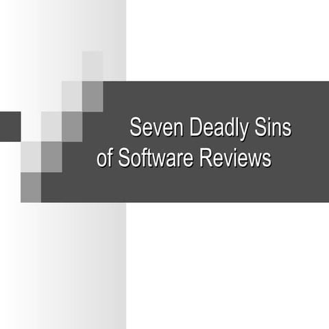 Seven deadly sins of software reviews | PPT