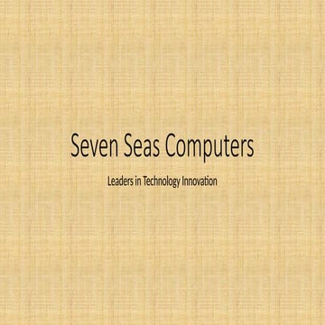 Seven Seas Computers - Mustansir Hamza Khetty Dawoodbhoy | PPTX