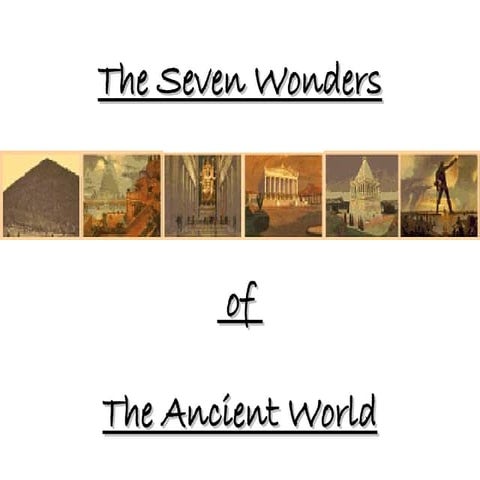 The Seven Wonders of the Ancient World.PPT