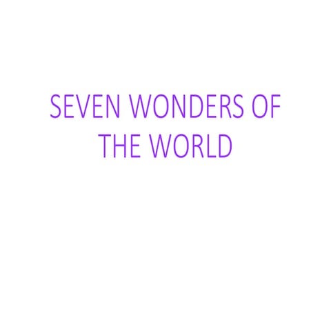 Seven wonders of the world | PPTX