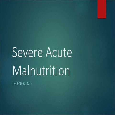 Severe Acute Malnutrition - Copy.ppt