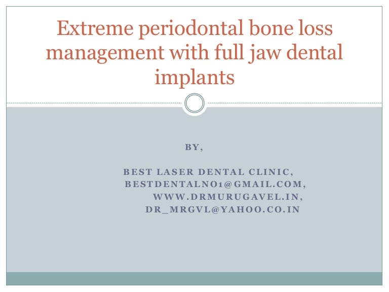 Severe periodontal bone loss treatment with full jaw dental implants