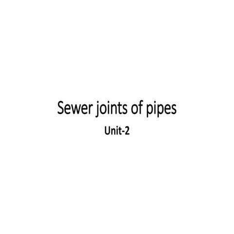 Sewer joints of pipes, sewer appurtenances, storm water drainage.pptx