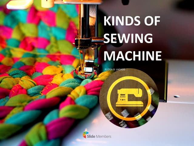 Types of sewing machine | PPTX