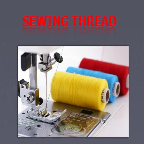 Sewing Thread | PPT