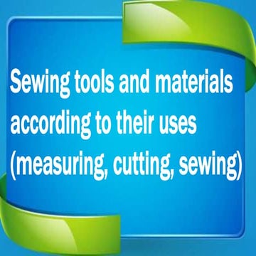 sewing tools and materials according to their uses.pptx