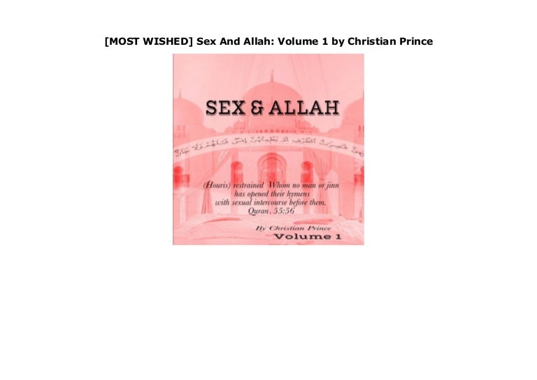 [most Wished] Sex And Allah Volume 1 By Christian Prince