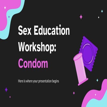 Sex Education Workshop Condom By Slidesgo 1 Pptx