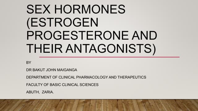 Sex Hormones Oestrogen Progesterone And Their Antagonist Pptx