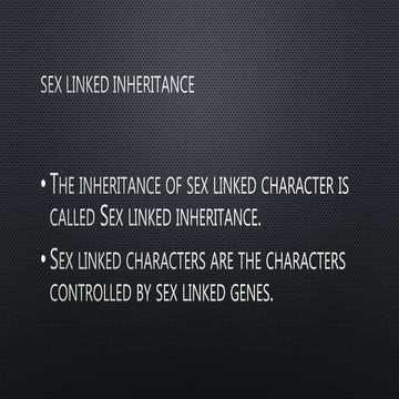 Sex linked inheritance in human beings | PPTX