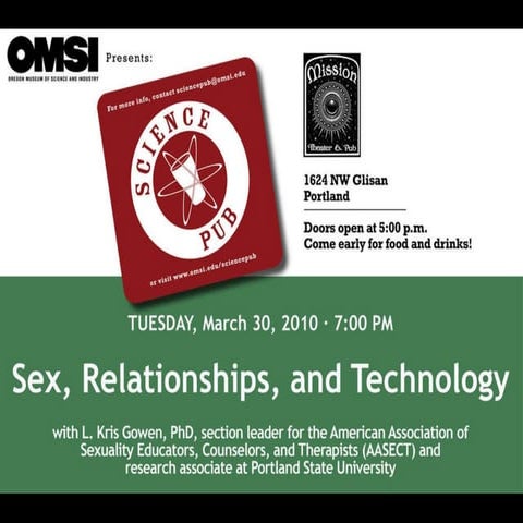 OMSI Science Pub - Sex, Relationships, and Technology | PPT