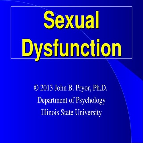 Sexual-Dysfunction Human sexuality-F2013.ppt