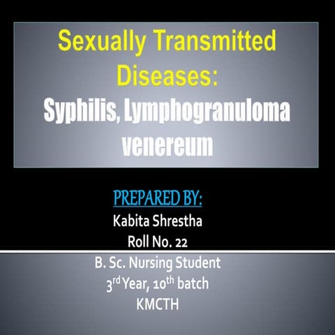 Sexually transmitted diseases- Syphilis and Lymphogranuloma venereum | PPTX