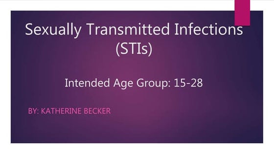 Sexually Transmitted Infections (STI’s) Presented By Theresa Lowry ...