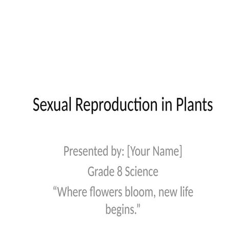 Sexual_Reproduction_in_Plants_Presentation.pptx
