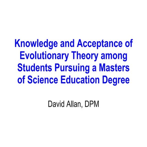 Knowledge and Acceptance of Evolutionary Theory among Students Pursuing a Masters of Science ...