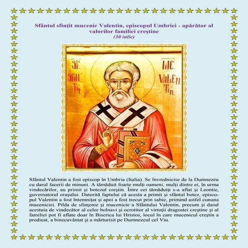 Sfântul sfințit mucenic Valentin, episcopul Umbriei - apărător al ...