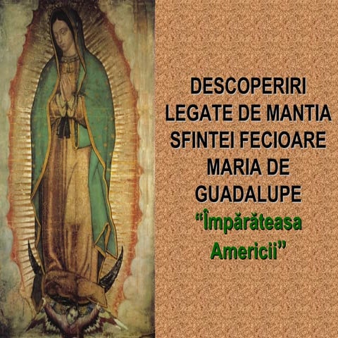 Sfanta Fecioara Maria de Guadalupe | PPS