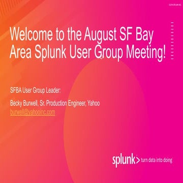 SFBA Splunk User Group Meeting August 10, 2022 | PPT