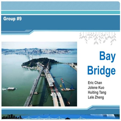 San Francisco Bay Bridge - Project Management Issues | PPTX