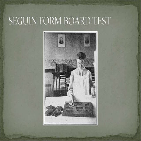 SAGUNIE FORM BOARD TEST..The test is primarily used to assess visuo ...