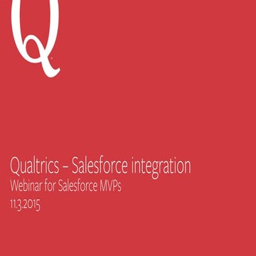 Qualtrics - Salesforce Integration for SFDC MVPs | PDF