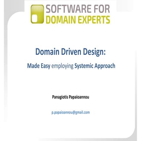 Domain Driven Design: Made Easy employing Systemic Approach | PPT