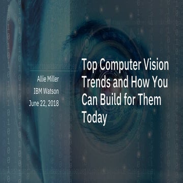 Top 3 Computer Vision Trends and How to Build For Them | PPT