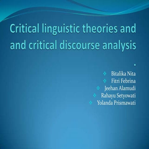 Critical Linguist and Critycal Discourse Analysis | PPTX