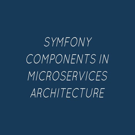 Symfony In Microservice Architecture Ppt