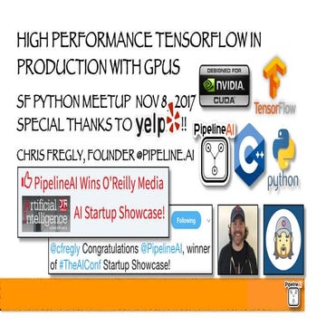Optimizing Profiling And Deploying Tensorflow Ai Models With Gpus San Francisco Python