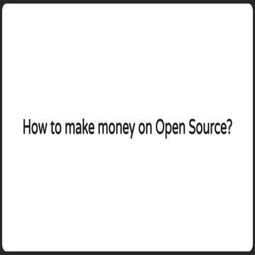 SFScon19 - Piotr Gaczkowski - How to Make Money on Open Source | PPT