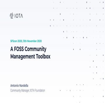 SFScon 2020 - Antonio Nardella - A FOSS Community Management Toolbox | PPT