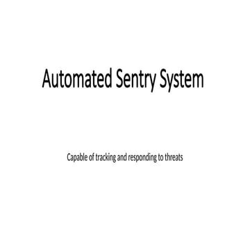 Automated-Sentry-System[13546844487].pptx