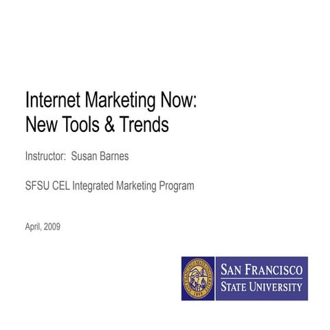 Internet Marketing Now: New Tools and Trends | PPT